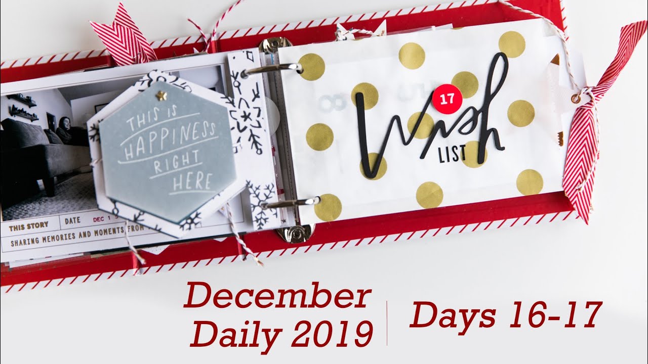 December Daily® 2019 | Days 16-17 - YouTube