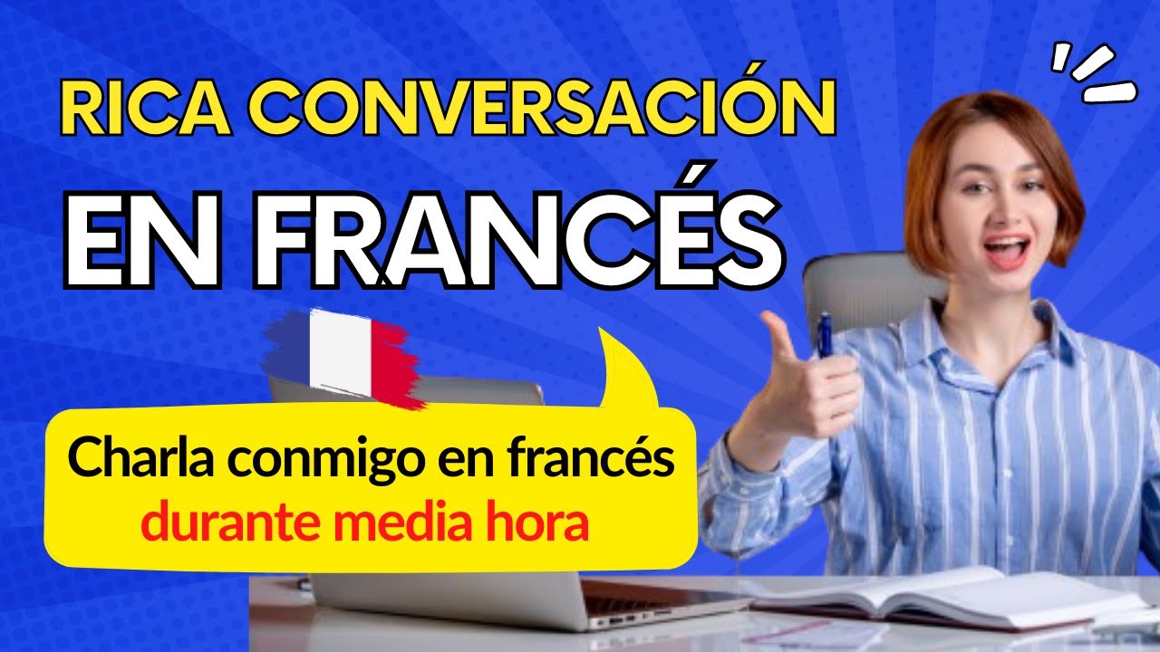 CONVERSACIÓN BÁSICA EN FRANCÉS | APRENDER FRANCÉS DESDE CERO PARA ...
