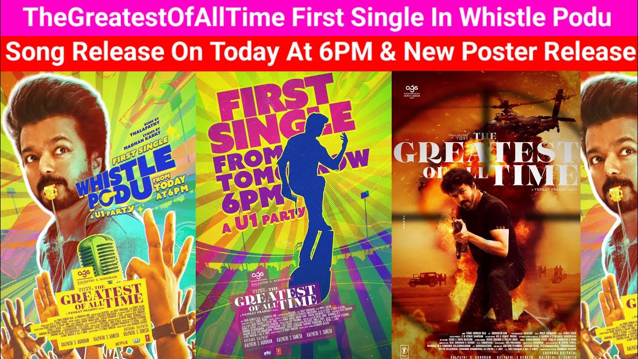 TheGreatestOfAllTime First Single In Whistle Podu Song Release On Today ...