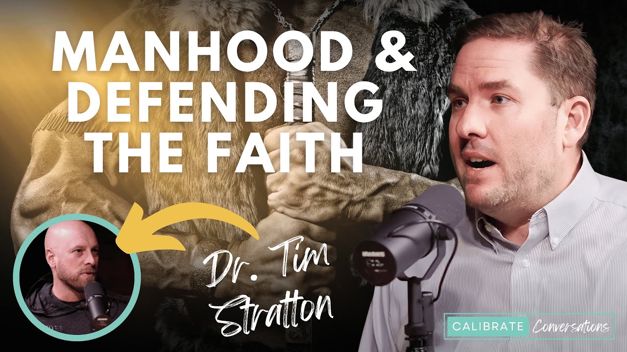 Dr Tim Stratton: Defending the Faith and Being a Man. - YouTube