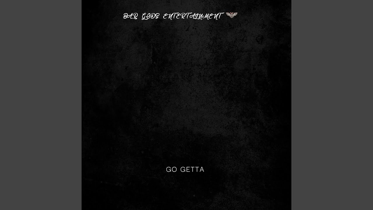 Go Getta - YouTube