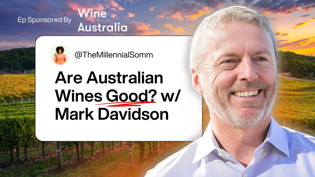 Are Australian Wines Good? Mark. Davidson for Wine Australia Weighs In ...