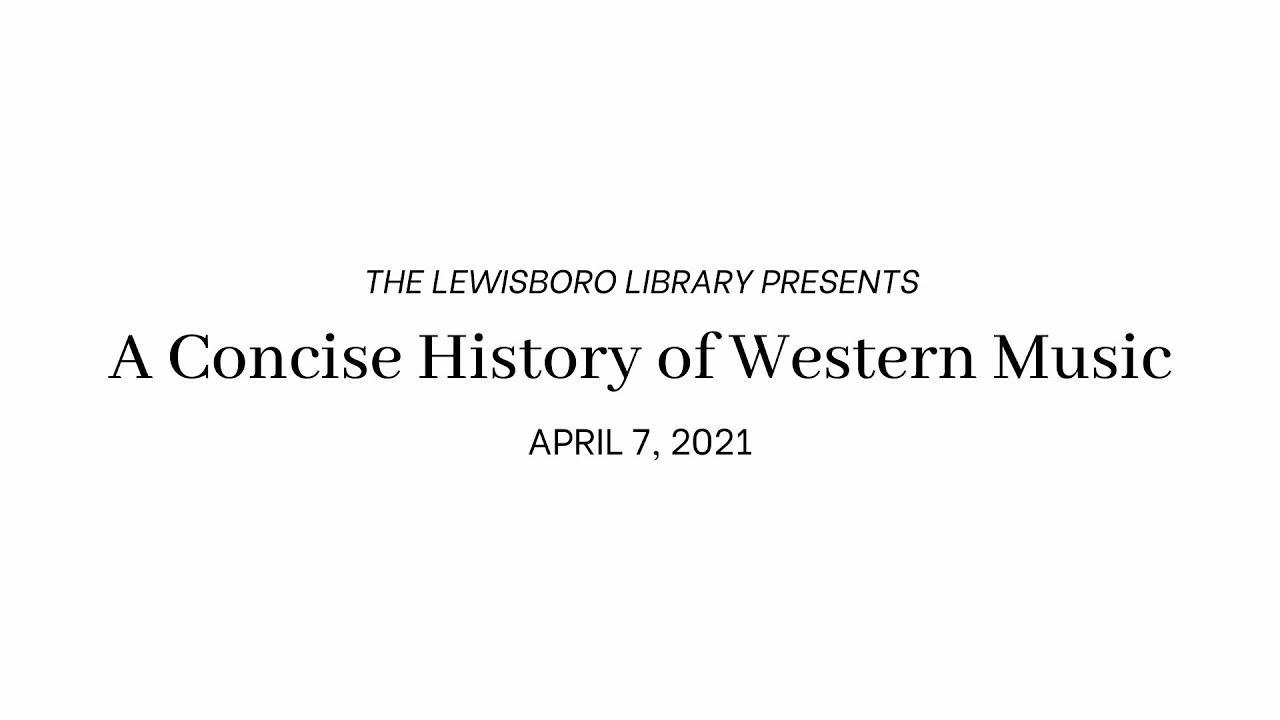 A Concise History of Western Music | Lewisboro Library - YouTube