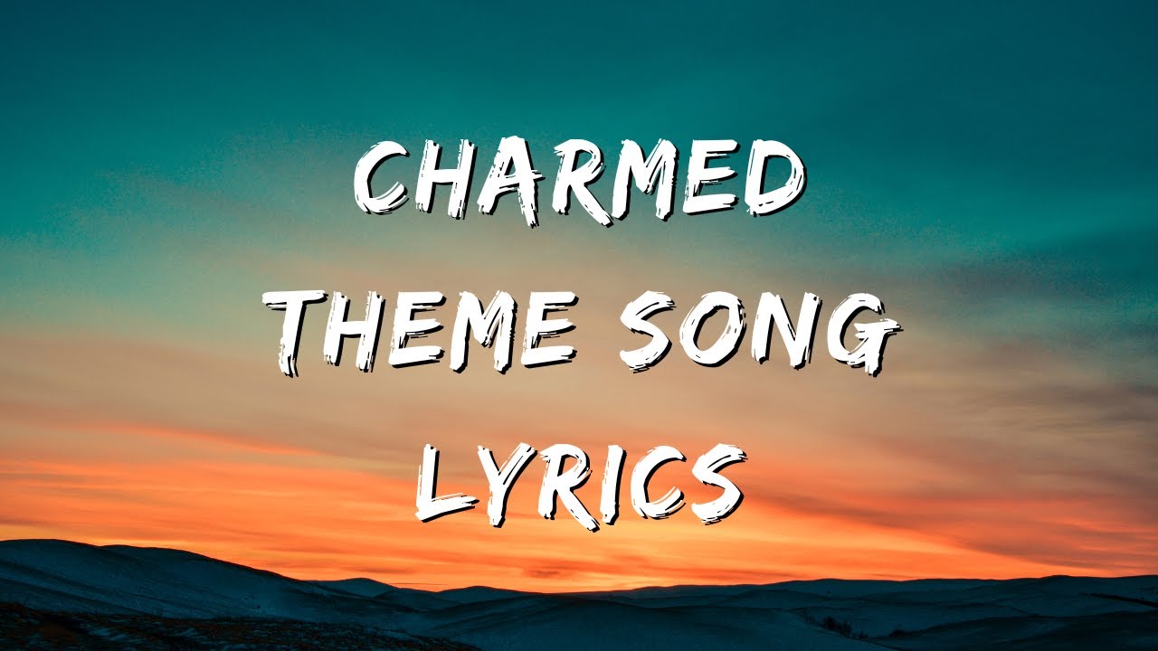 Charmed Theme Song Lyrics - YouTube