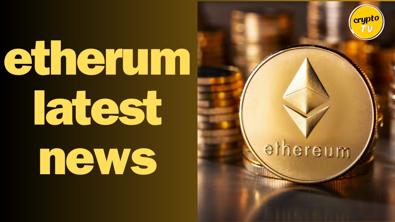"SHOCKING Ethereum News: Explosive Price Predictions & Major Updates ...