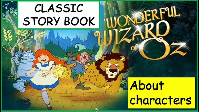 The Wonderful Wizard Of Oz Summary Characters And