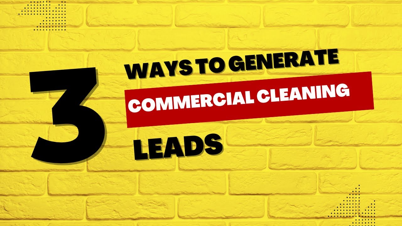 3 ways to generate commercial cleaning leads - YouTube