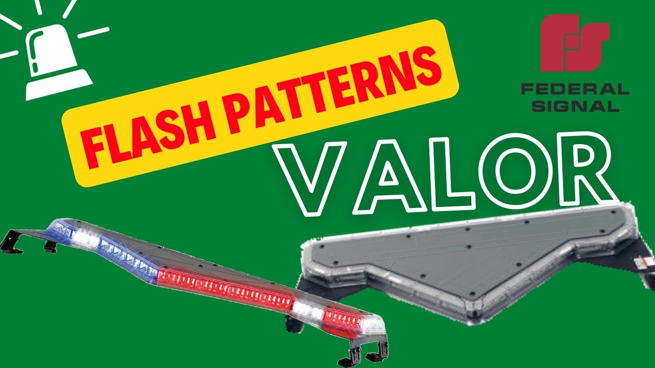 Federal Signal Valor - ALL flash patterns (dual color Red Blue with ...