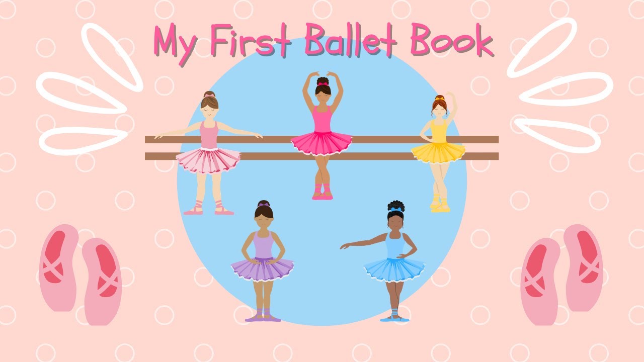 My First Ballet Book DANCE and read along! - YouTube