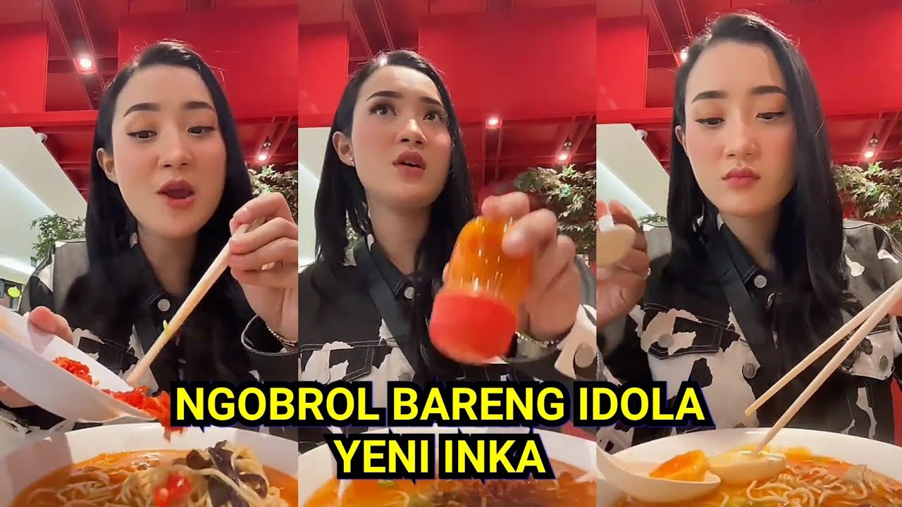 SAMBIL MAKAN YENI INKA AJAK NGOBROL BARENG - YouTube