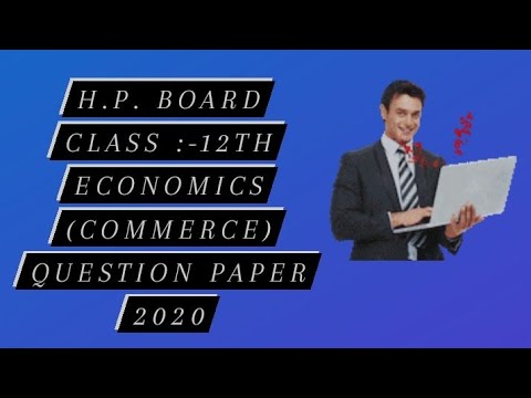 H.P. BOARD CLASS:-12TH ECONOMICS(Commerce) Question paper 2020 - YouTube