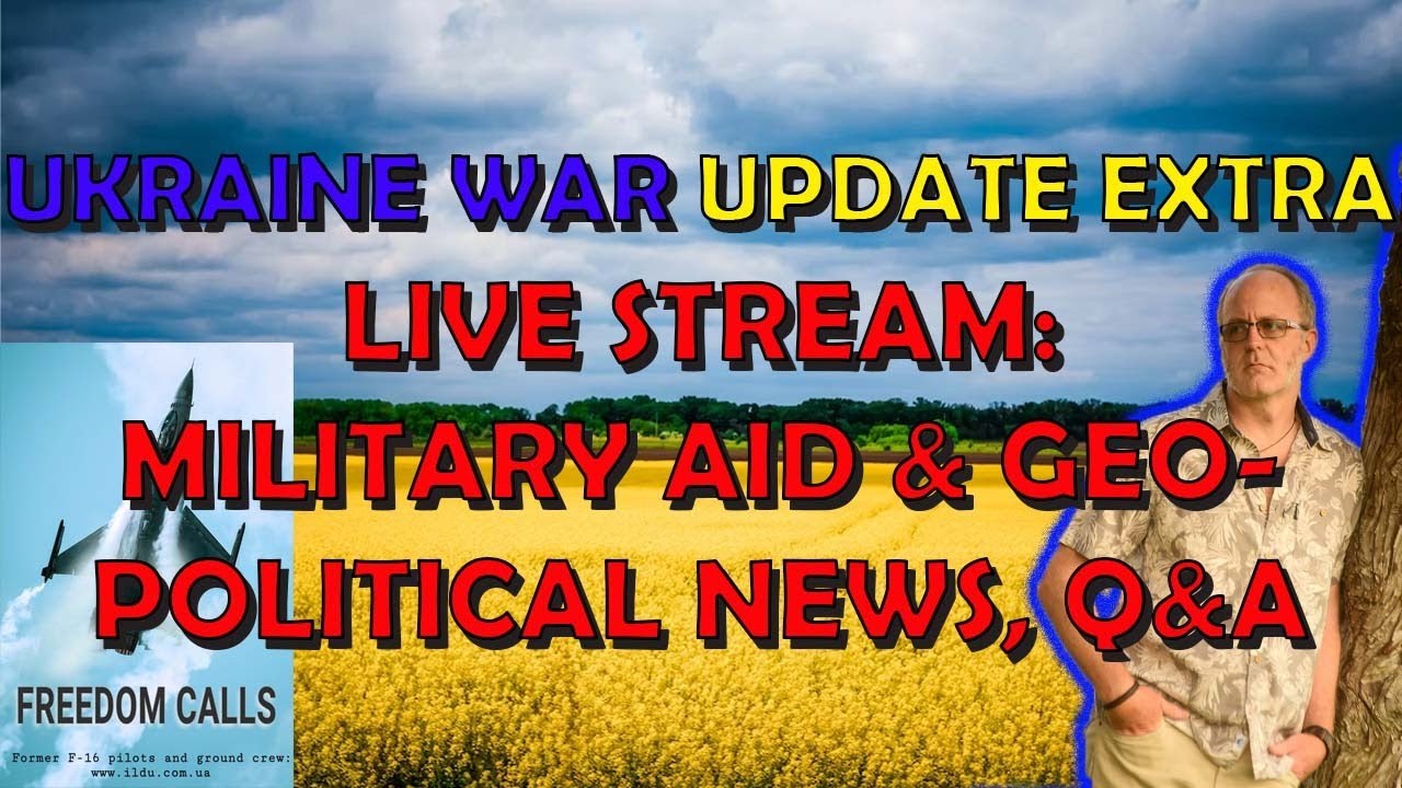 Ukraine War Live Stream Update [20240803]: Mil Aid & Geopolitical News ...