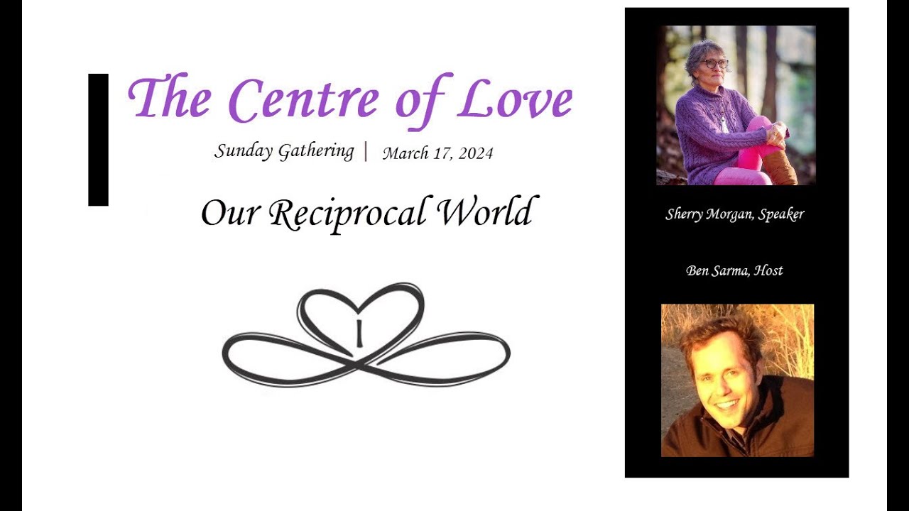 Sunday Gathering | March 17, 2024 | Our Reciprocal World - YouTube
