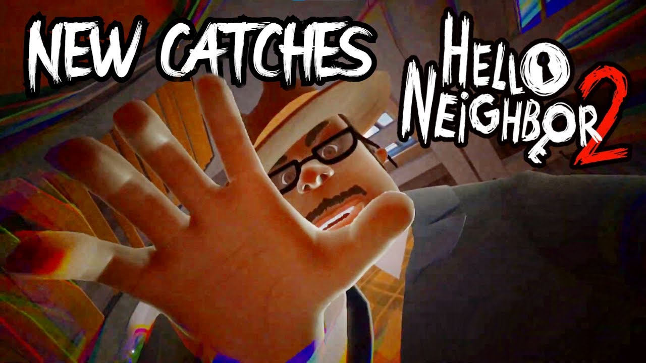 Hello Neighbor 2 NEW CLOSET CATCH ANIMATIONS (Patch 6) - YouTube