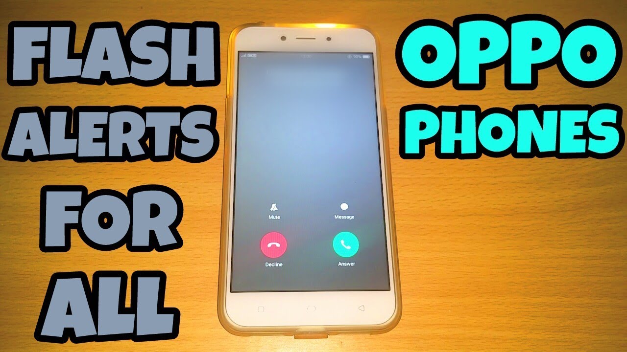 Oppo Flash Alerts Feature | Flash Alerts For All Oppo Phones By ...