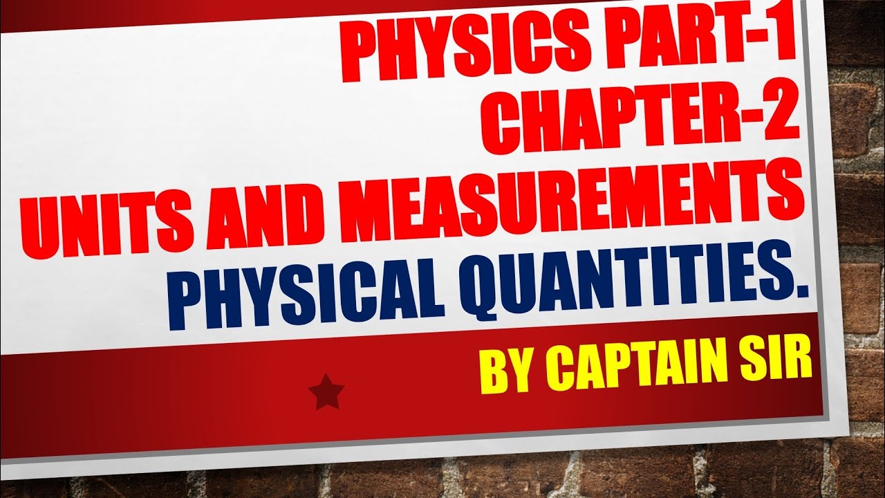 physical quantities and their units chapter-2 Class 9th, 10th,11th and ...