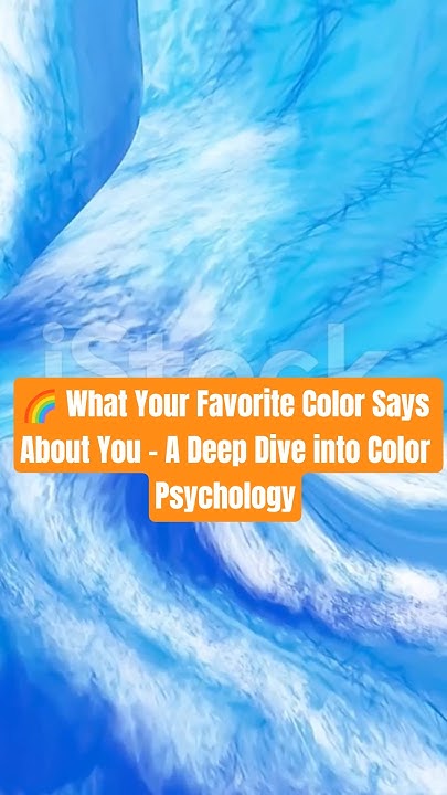 🌈 What Your Favorite Color Says About You – A Deep Dive into Color ...