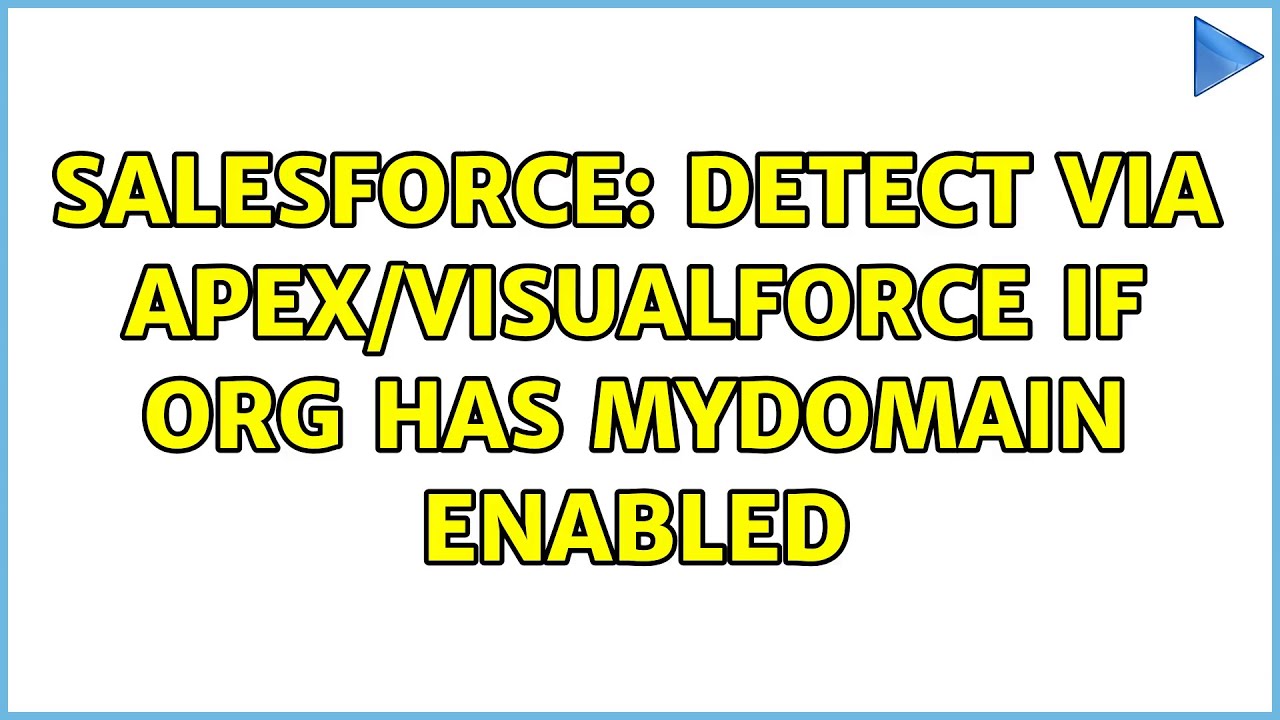 Salesforce Detect Via Apexvisualforce If Org Has Mydomain Enabled 2 7302