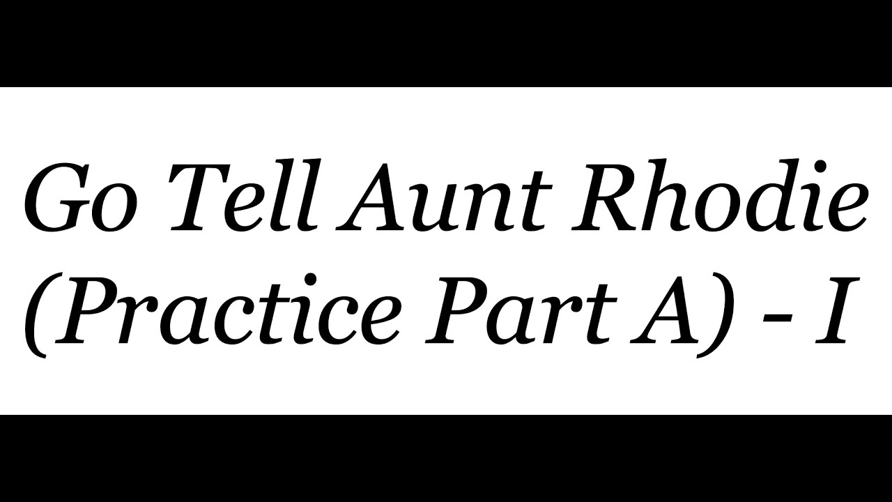 Go Tell Aunt Rhodie (Practice Part A) *Practice Tempo I* - YouTube
