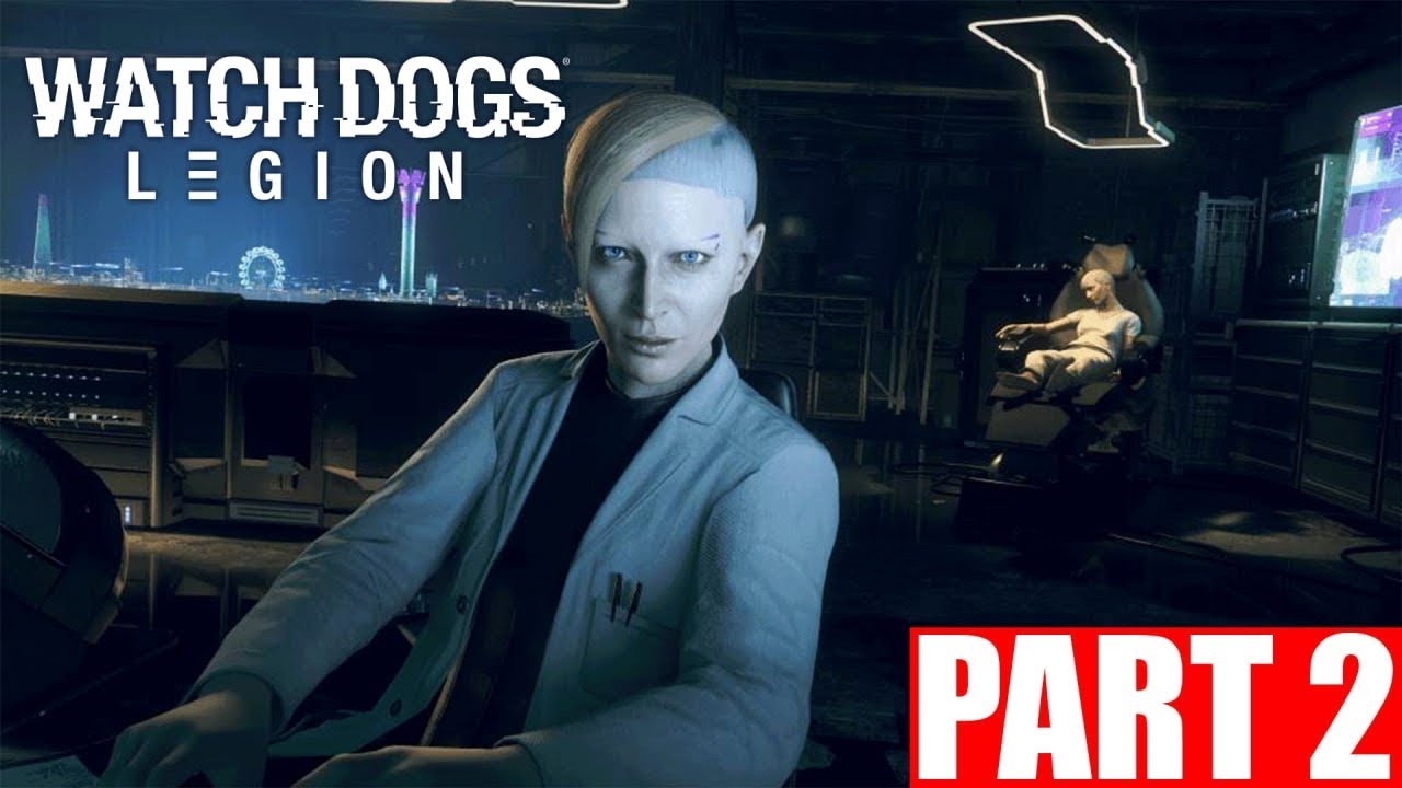 WATCH DOGS LEGION Gameplay Walkthrough Part 2- No Commentary - YouTube