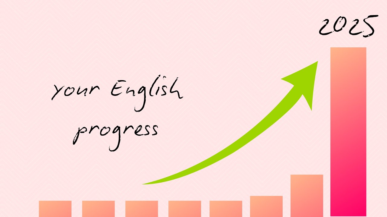 2025: Your Best Year of English Learning - YouTube