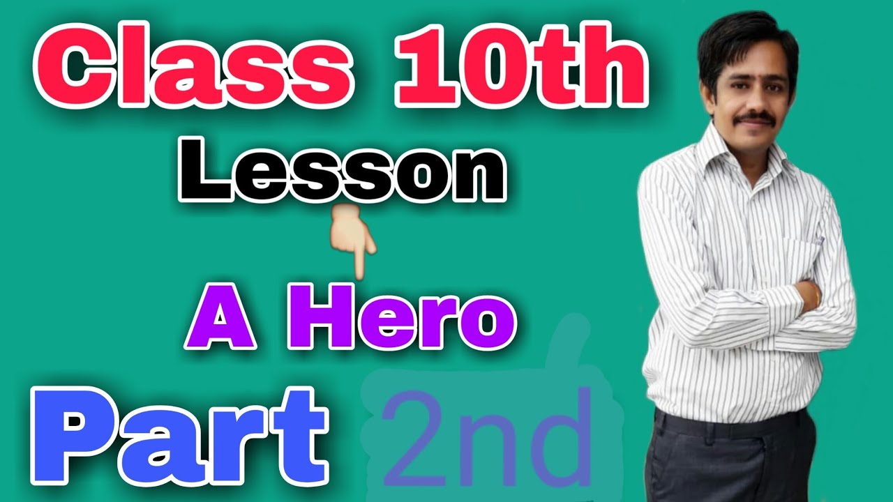 10th Class... English book lesson 5..A Hero...Part 2nd - YouTube