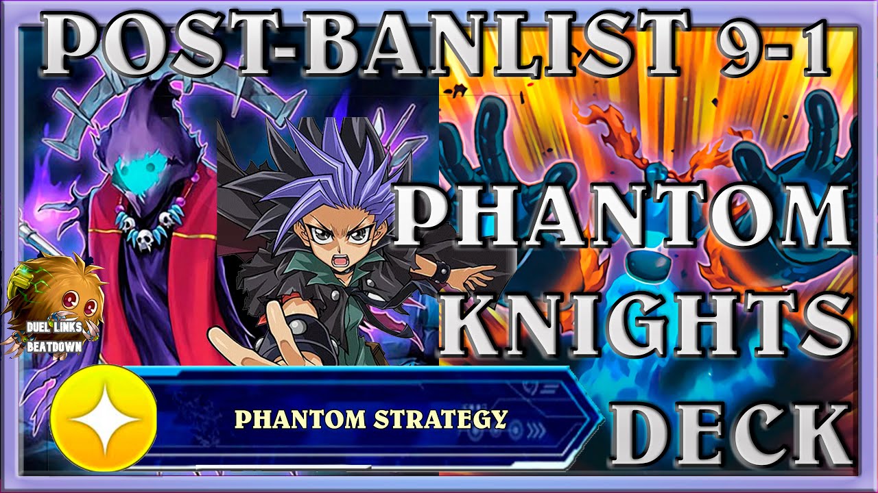 9 - 1 POST-BANLIST THE PHANTOM KNIGHTS DECK DECEMBER 2022 (Yu-Gi-Oh! Duel Links) - YouTube