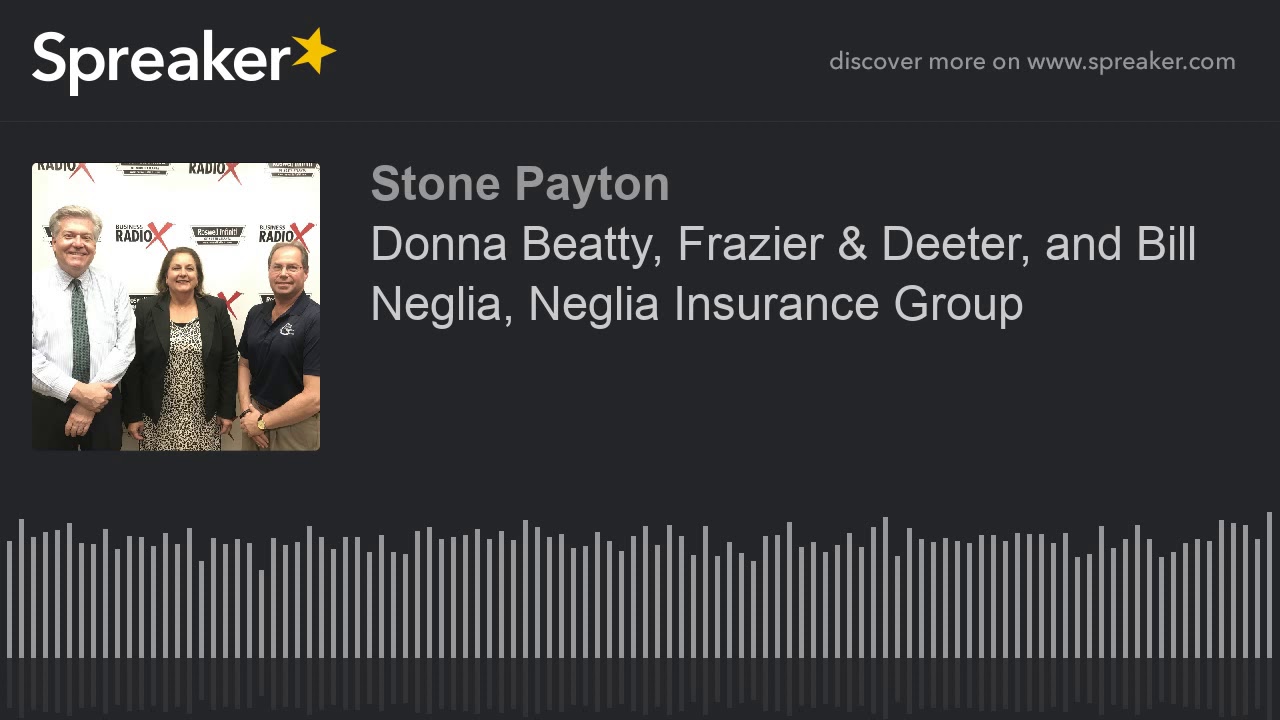 Donna Beatty, Frazier & Deeter, and Bill Neglia, Neglia Insurance Group ...