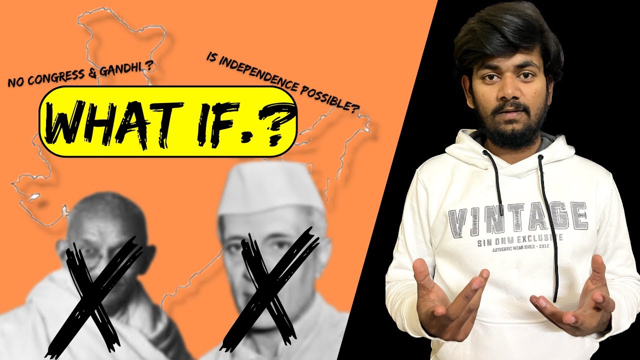 What If ? There was No Congress and Gandhi in the Indian Independence ...