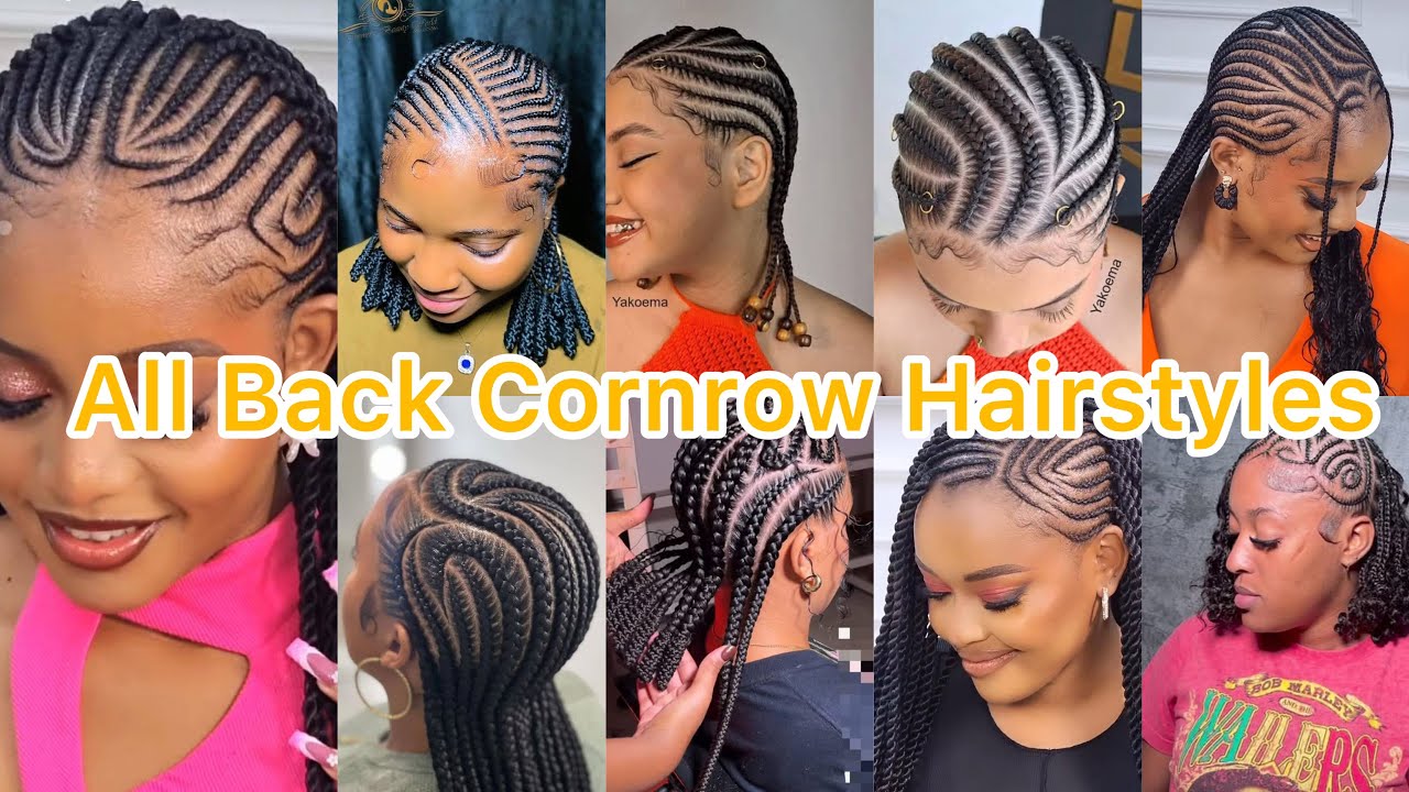 Stunning & Best 2025 All Back Cornrow Braids hairstyles | Latest Ghana ...