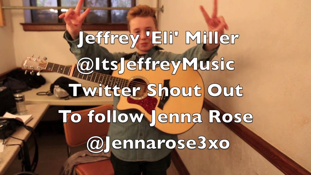 Jeffrey Eli Miller - TWITTER SHOUT OUT - Jenna Rose - YouTube