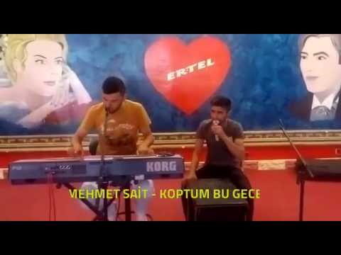 Mehmet Sait - Koptum Bu Gece