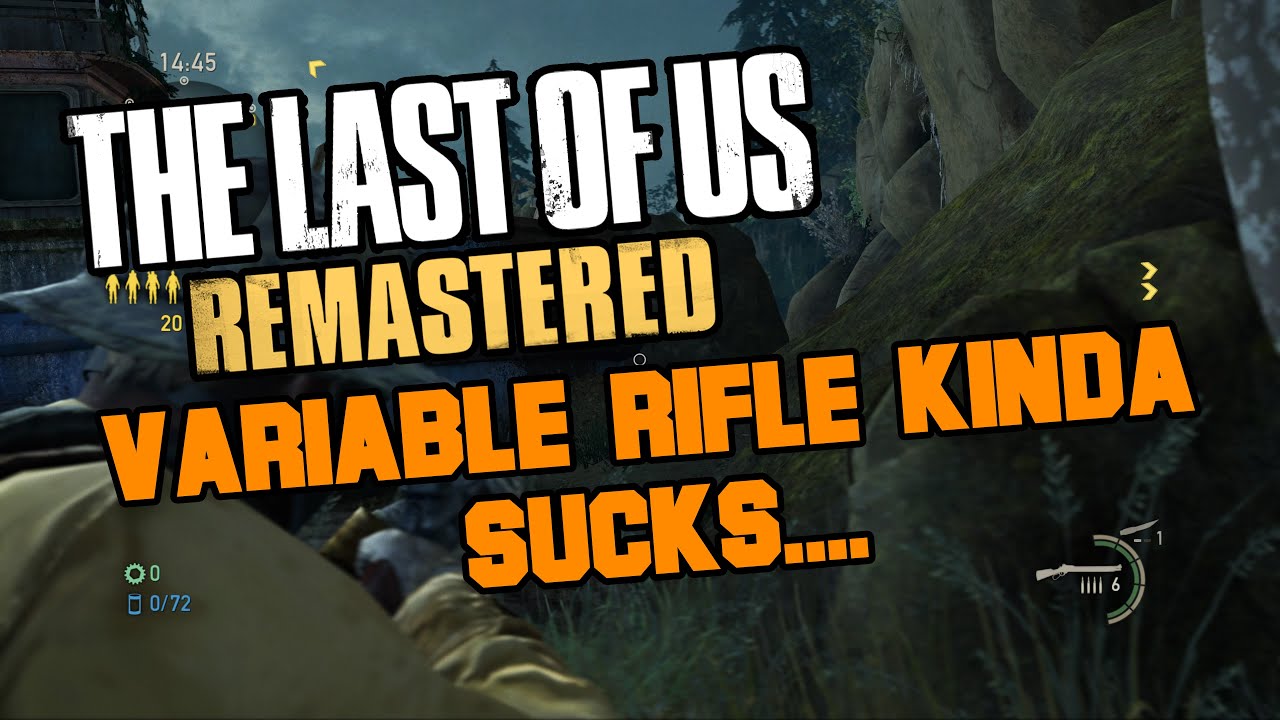The Last of Us Remastered - Variable Rifle Isn't Really That Good ...