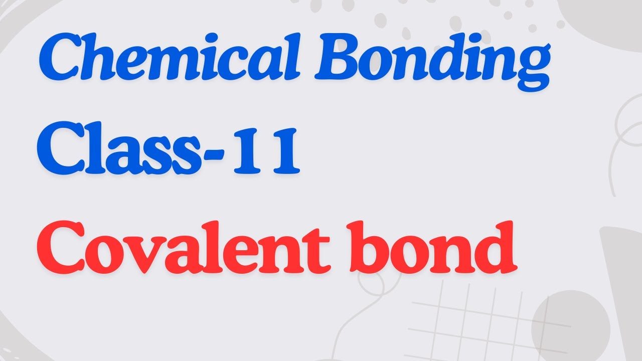 Covalent bond Class 11 Chemical bonding #covalentbond - YouTube