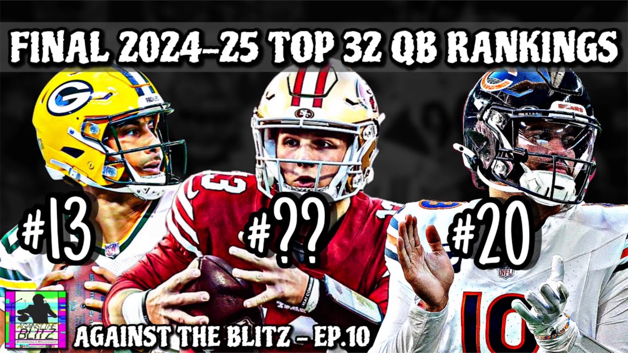 Ranking the TOP 32 Quarterbacks after 2024-25 NFL season! Caleb ...
