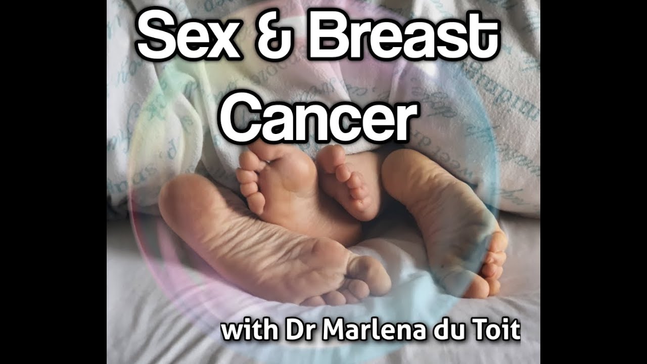 Sex After Breast Cancer Youtube