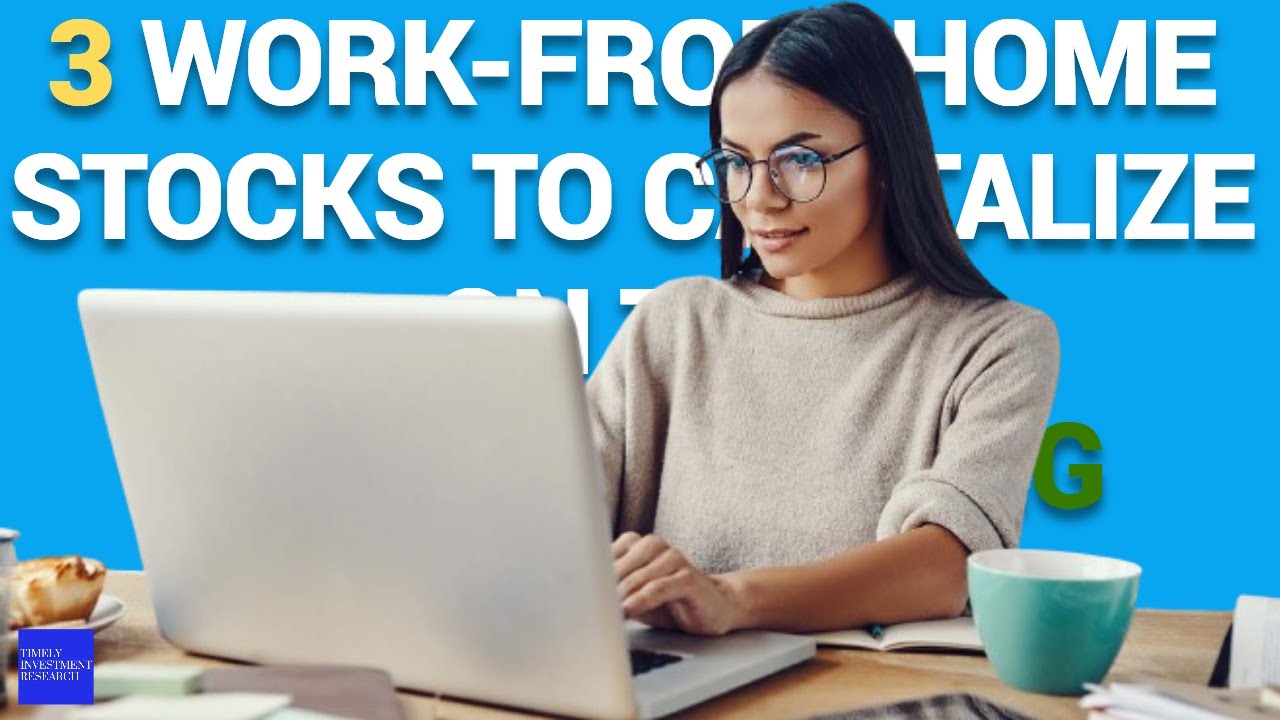 3 Work From Home Stocks to Capitalize on the Telecommuting Boom - YouTube