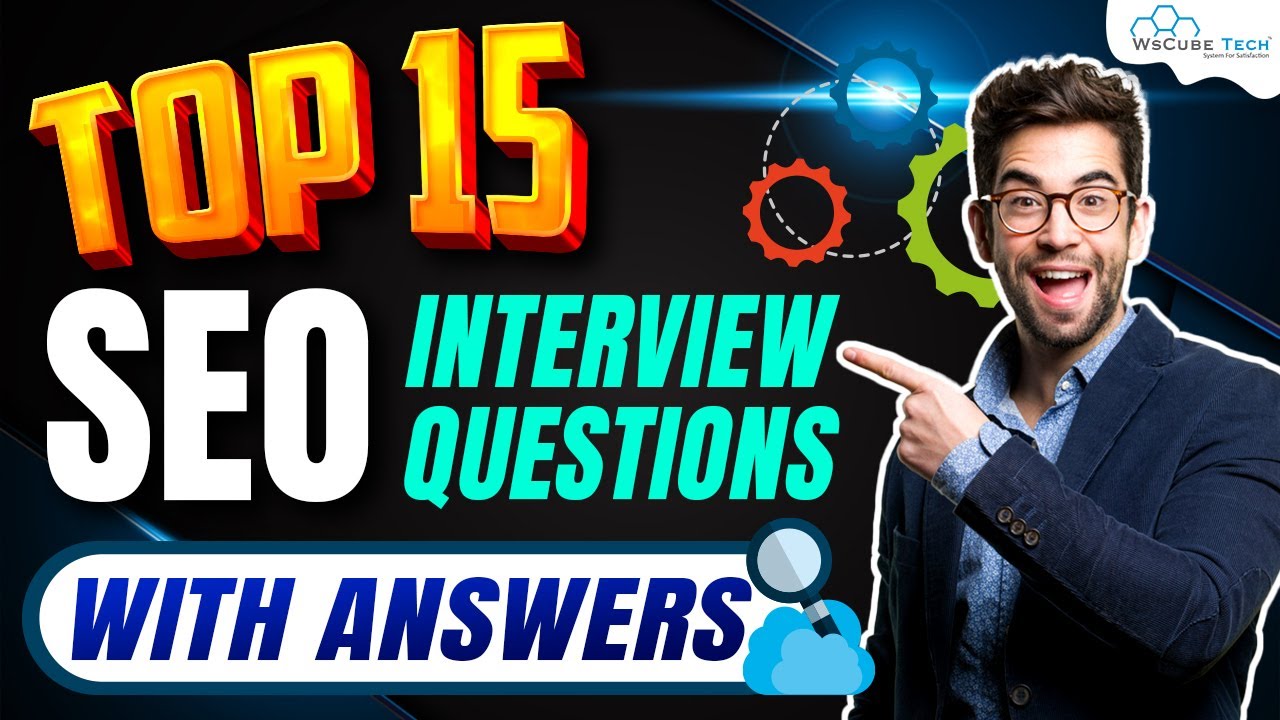 Top 15 SEO Interview Questions Answers Explained In Detail YouTube top-15-seo-interview-questions-answers-explained-in-detail-youtube