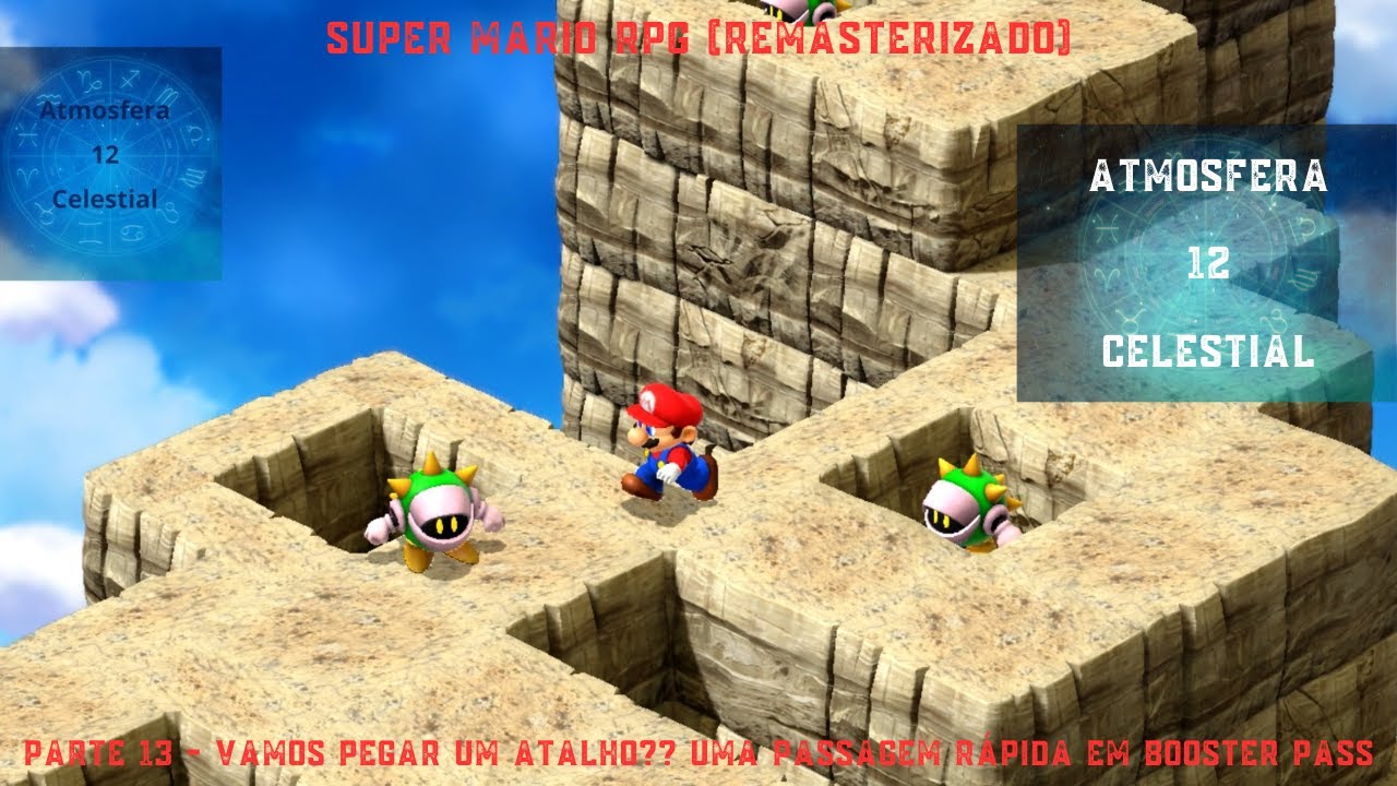 SUPER MARIO RPG - PT13 (REMASTERIZADO) - VAMOS PEGAR UM ATALHO?? UMA ...
