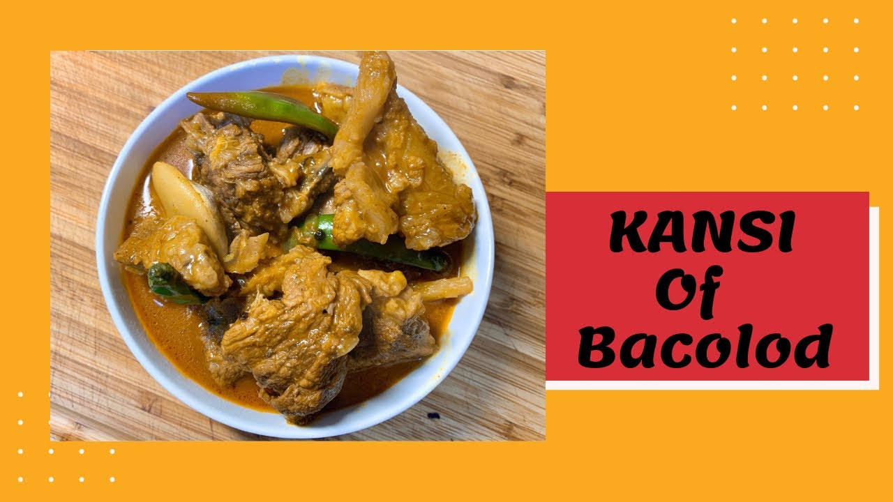 KANSI | BACOLOD BEEF SOUP | BEEF KANSI - YouTube