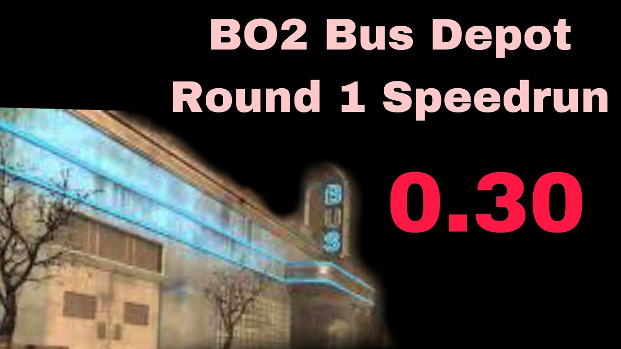 BO2 Bus Depot Round 1 Speedrun (0:30) - YouTube