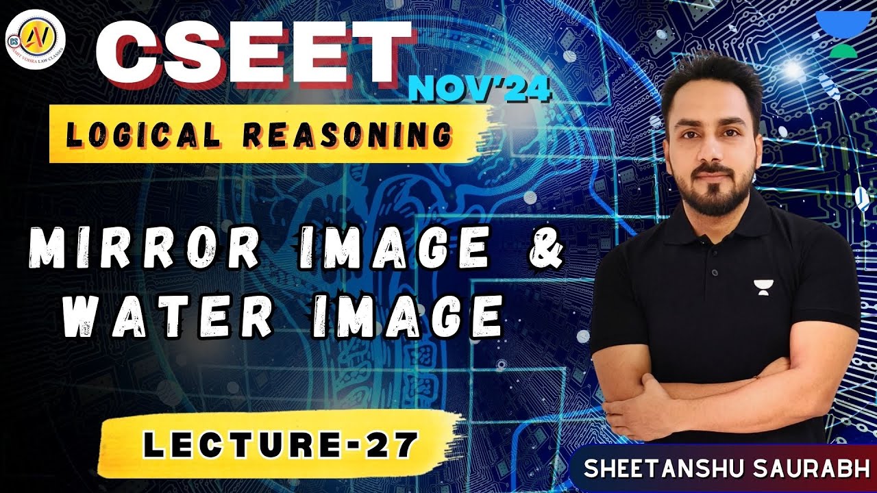 CSEET | Logical Reasoning | MIRROR IMAGE & WATER IMAGE (Lec-27) # ...