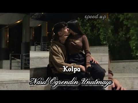 Kolpa - Nasıl Öğrendiğin Unutmayı ♡ Speed Up