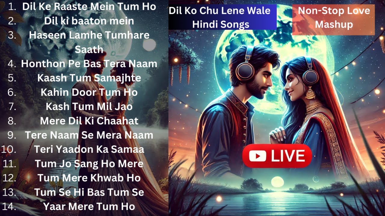 Heart-Touching Hindi Songs | Non-Stop Love Mashup | Top Romantic Hindi ...