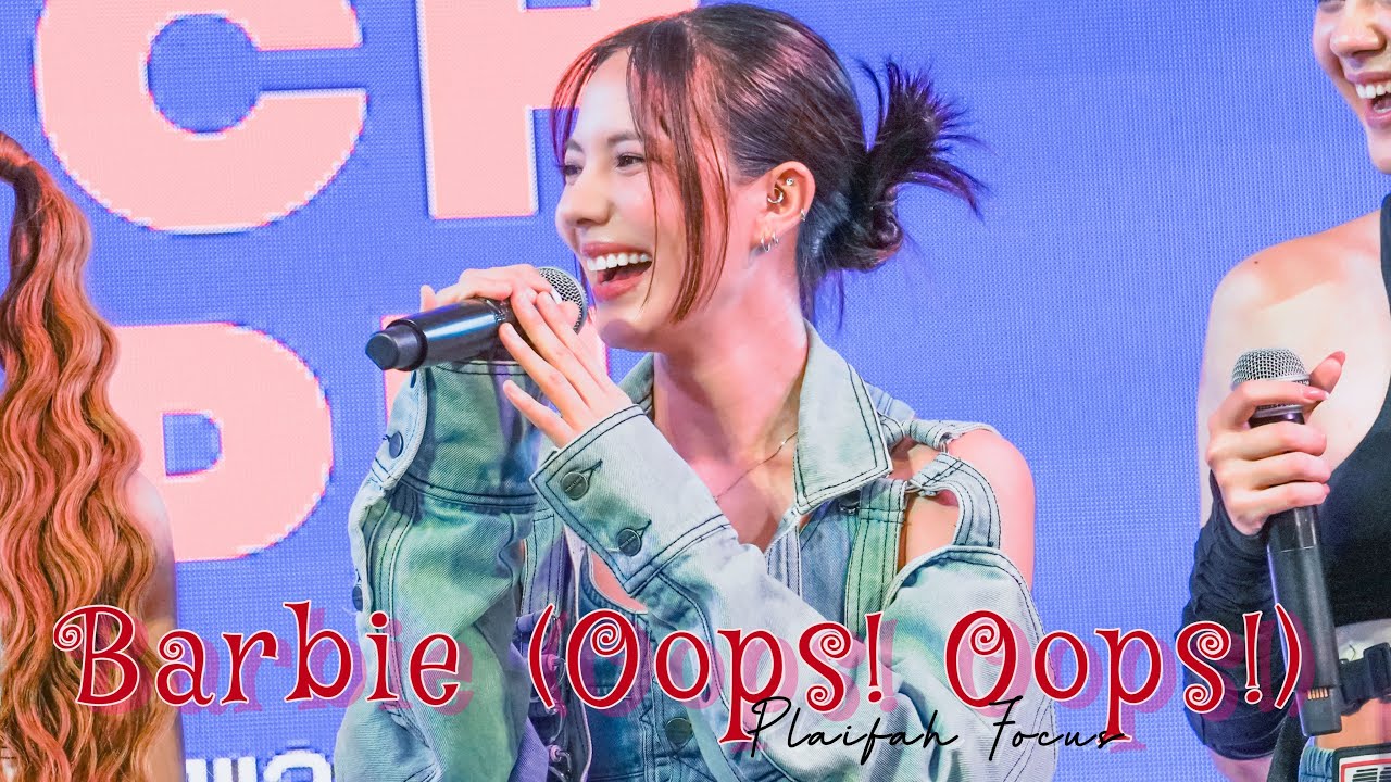 230910 Barbie (Oops! Oops!) - VIIS [Plaifah Focus] - YouTube