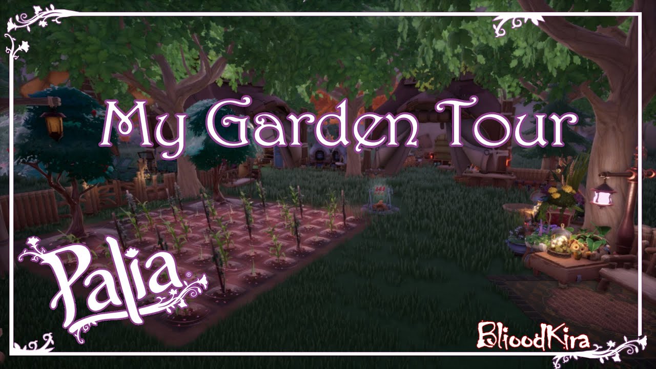 PALIA, My Garden Tour - YouTube