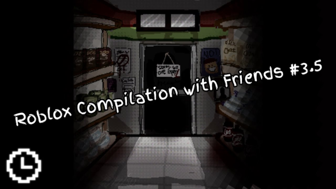 Roblox Compilation with Friends! #3.5 - YouTube