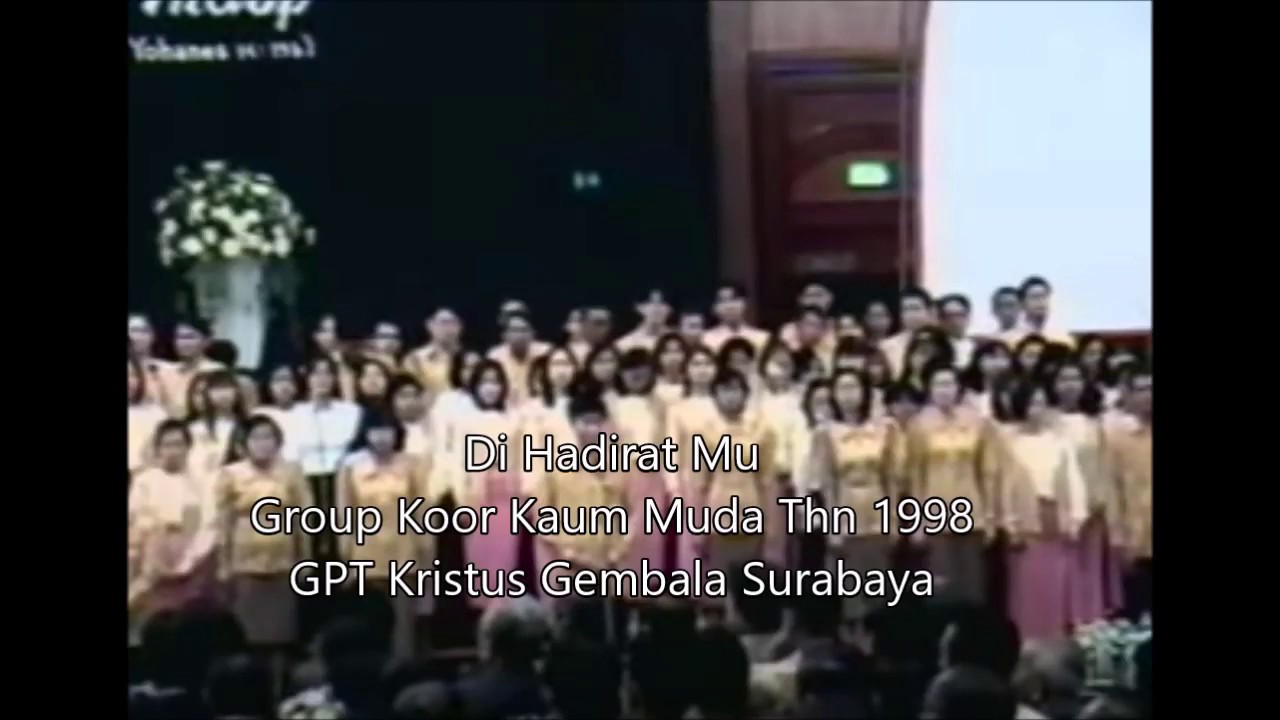 Di Hadirat Mu | Group Koor Kaum Muda Duta Teruna Kristus Thn 1998 | GPT ...