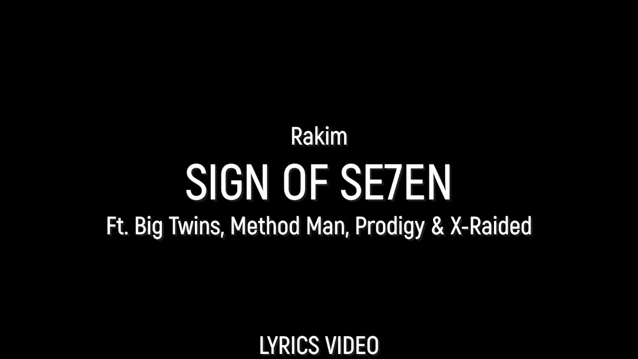 Rakim - SIGN OF SE7EN Ft. Prodigy, Method Man, X-Raided & Big Twins ...