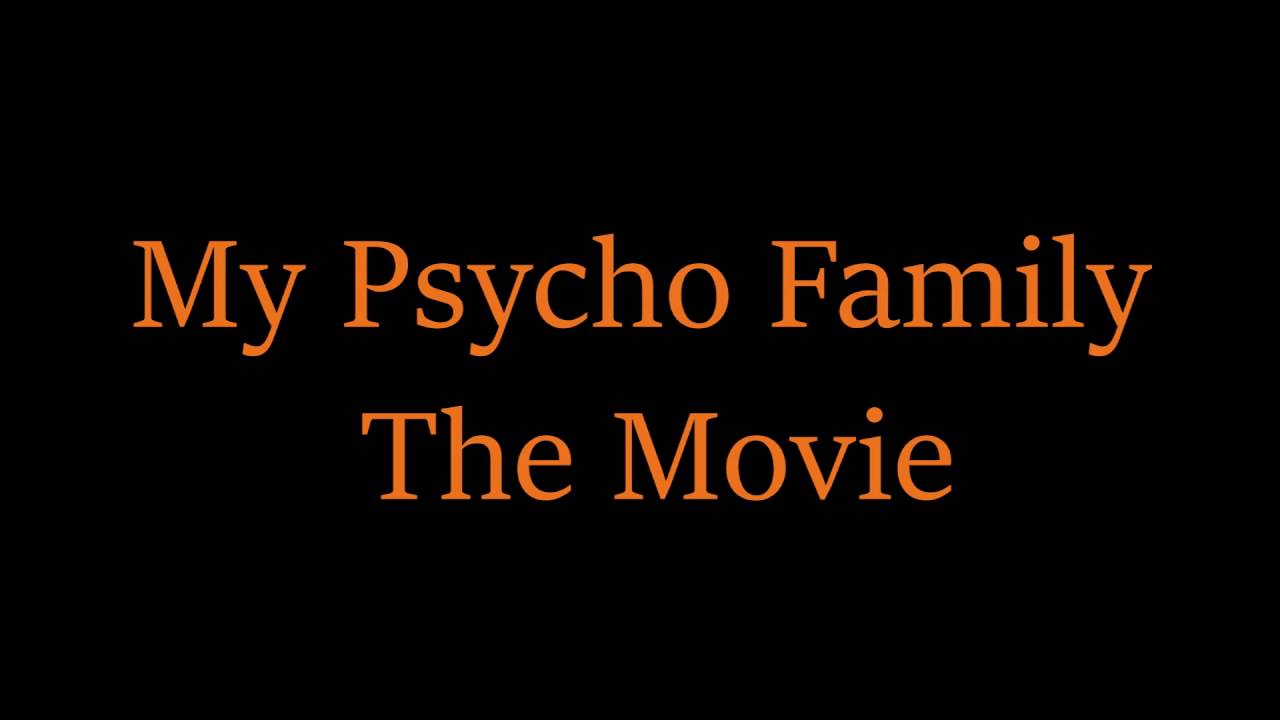 My Psycho Family - The Movie [Official Trailer] - YouTube